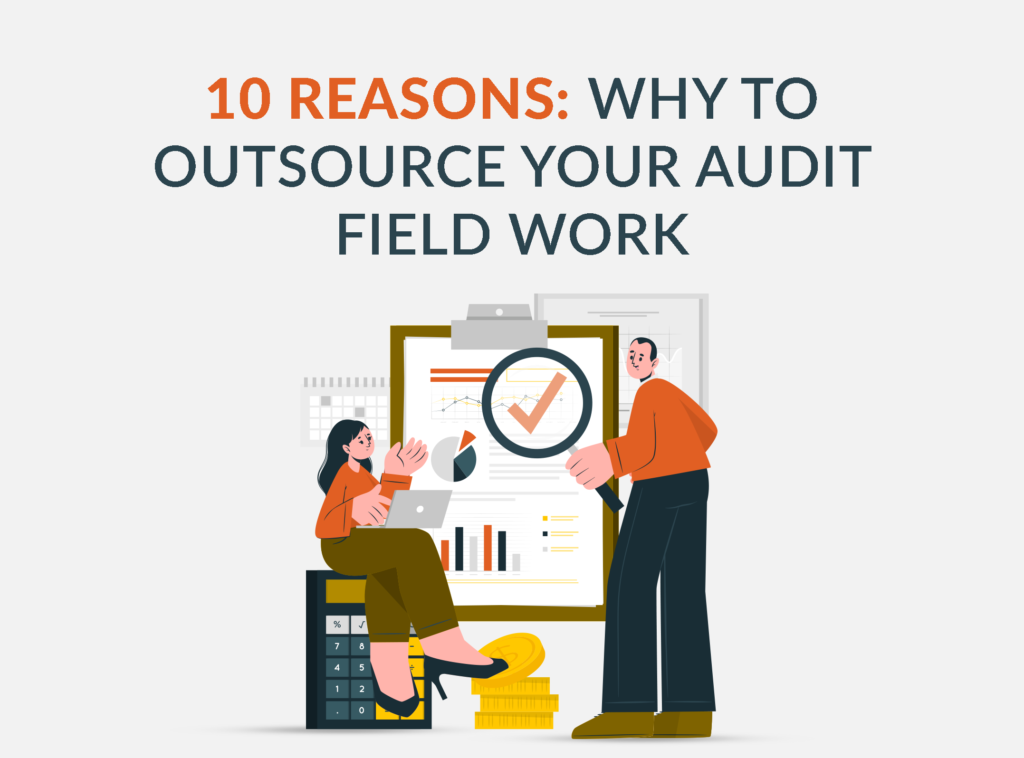 10 Reasons to Outsource Audit Field Work | AcoBloom