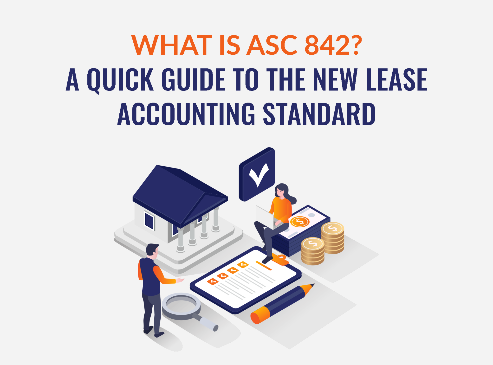 ASC 842: New Lease Accounting Standard Explained