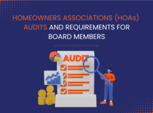A Deep Dive into HOA Audits: Key Requirements for Board Members