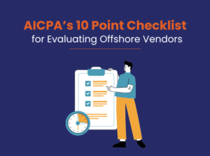 AICPA 10-Point Checklist: How to Evaluate Offshore Vendors Effectively