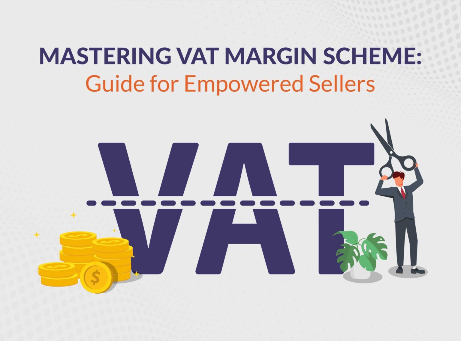 Guide to Master VAT Margin Scheme for Sellers
