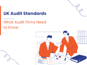UK Audit Standards 2025: Key Changes Audit Firms Must Know